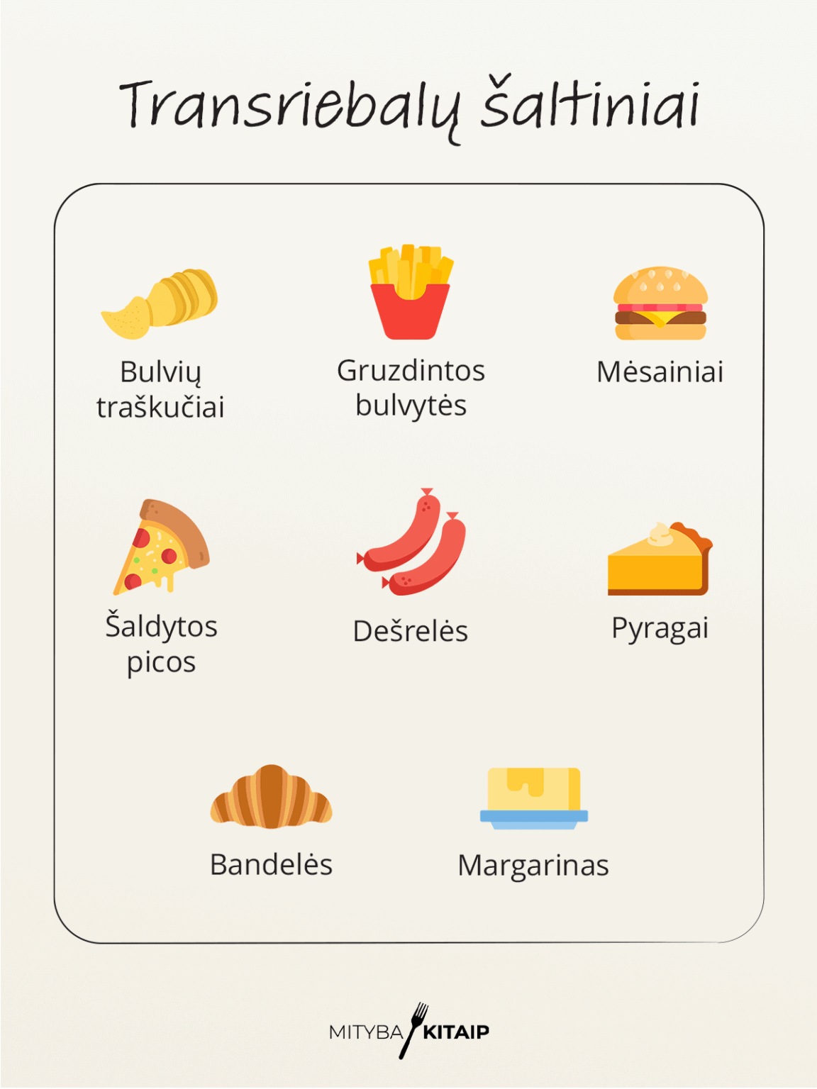 Gerieji, sotieji ir transriebalai – ką žinoti? - Mityba kitaip
